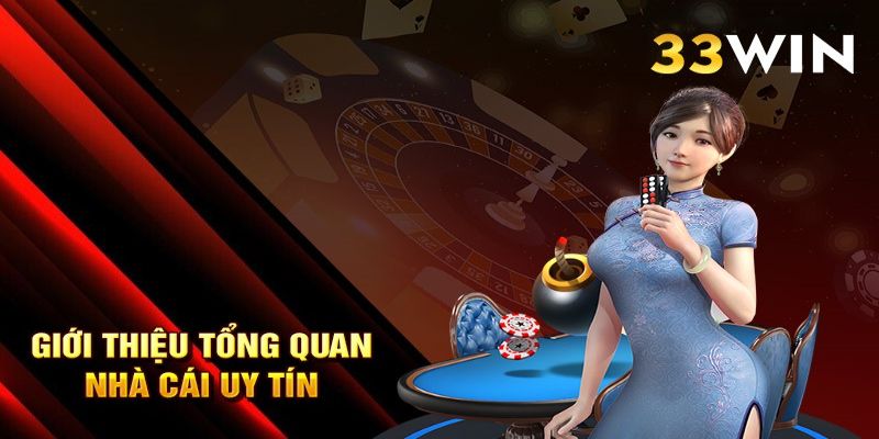 Giới Thiệu 33WIN - Nền Tảng Giải Trí Chất Lượng Top Đầu
